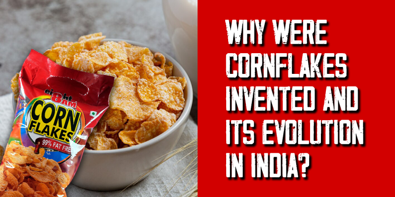 Why were cornflakes invented and Its Evolution in India. - 8am Fit